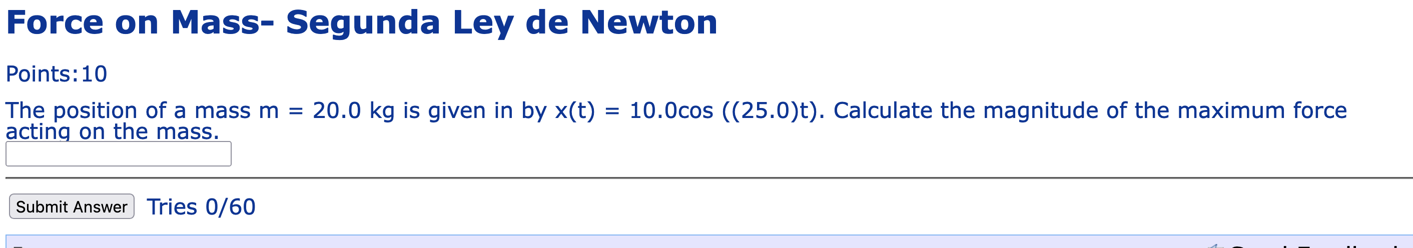 Solved Force on Mass- Segunda Ley de Newton Points: 10 The | Chegg.com