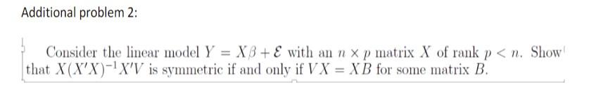 Solved Consider the linear model Y=Xβ+E with an n×p matrix X | Chegg.com