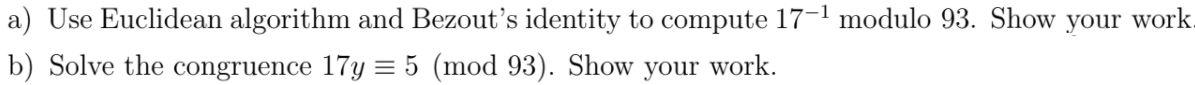 Solved A Use Euclidean Algorithm And Bezouts Identity To