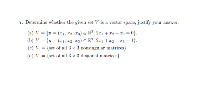 Solved 7. Determine whether the given set V is a vector | Chegg.com