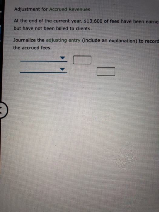 Solved Adjustment for Accrued Revenues At the end of the | Chegg.com