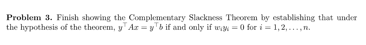 Solved Problem 3. Finish showing the Complementary Slackness | Chegg.com