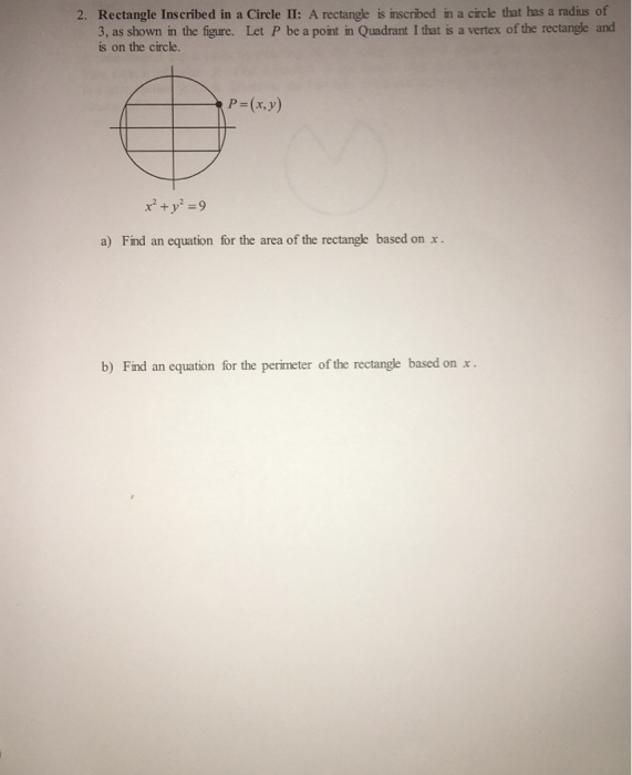 Solved Rectangle Inscribed in a Circle II: A rectangle is | Chegg.com