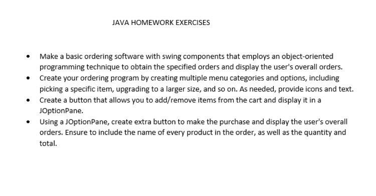 Solved JAVA HOMEWORK EXERCISES Make a basic ordering | Chegg.com
