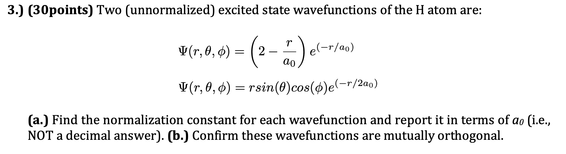 Solved 3.) (30 points) Two (unnormalized) excited state | Chegg.com