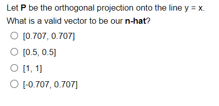 Solved Let P be the orthogonal projection onto the line y=x. | Chegg.com