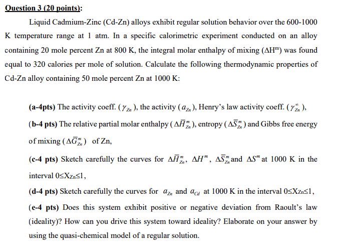 Question 3 (20 points): Liquid Cadmium-Zinc (Cd-Zn) | Chegg.com