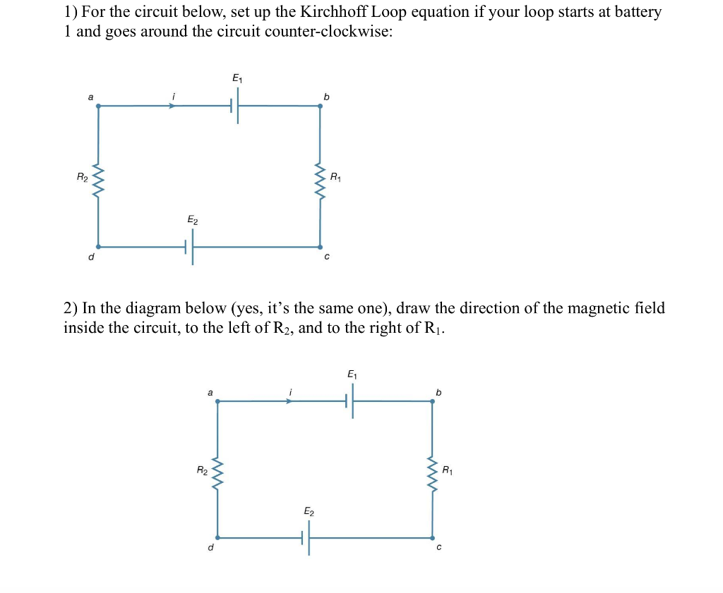 Solved 1) For the circuit below, set up the Kirchhoff Loop | Chegg.com