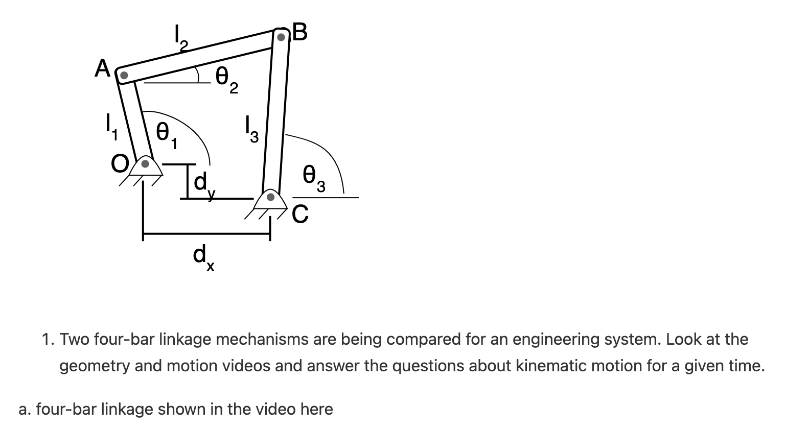 1. Two four-bar linkage mechanisms are being compared | Chegg.com