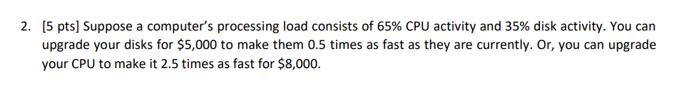 Solved 2. [5 pts] Suppose a computer's processing load | Chegg.com