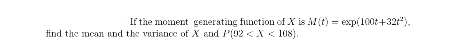 Solved If the moment-generating function of x ﻿is | Chegg.com