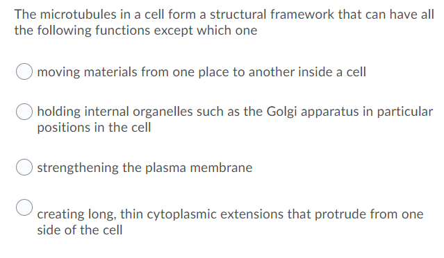 Solved The microtubules in a cell form a structural | Chegg.com