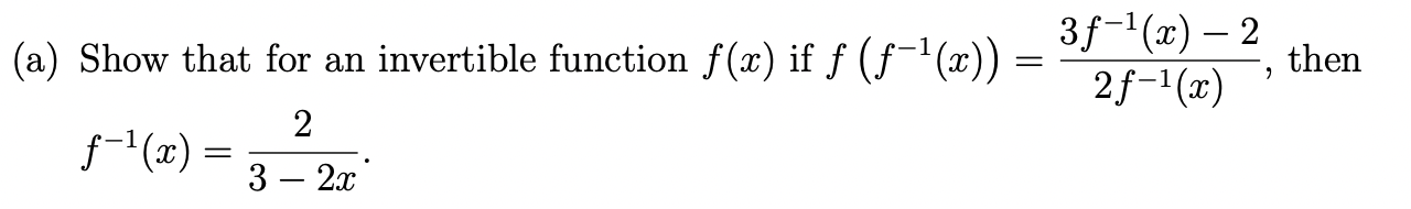 Solved (a) Show that for an invertible function f(x) if | Chegg.com