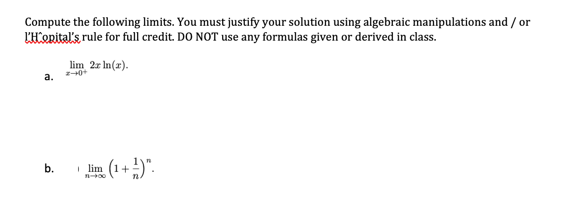 Solved Compute the following limits. You must justify your | Chegg.com