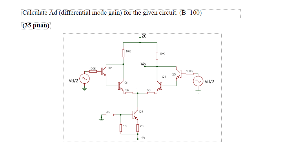 Solved Calculate Ad (differential mode gain) for the given | Chegg.com