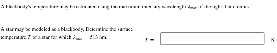 Solved A blackbody's temperature may be estimated using the | Chegg.com