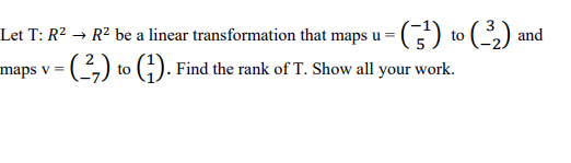 Solved Let T: R2 – R2 be a linear transformation that maps u | Chegg.com