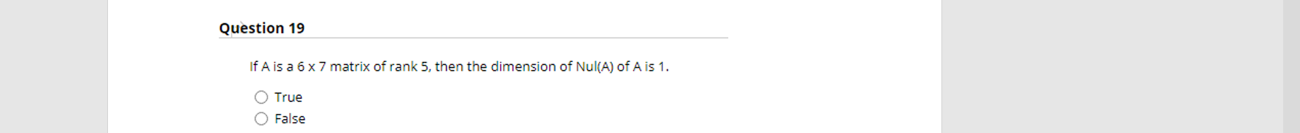 Solved Question 19 If A is a 6x7 matrix of rank 5, then the | Chegg.com