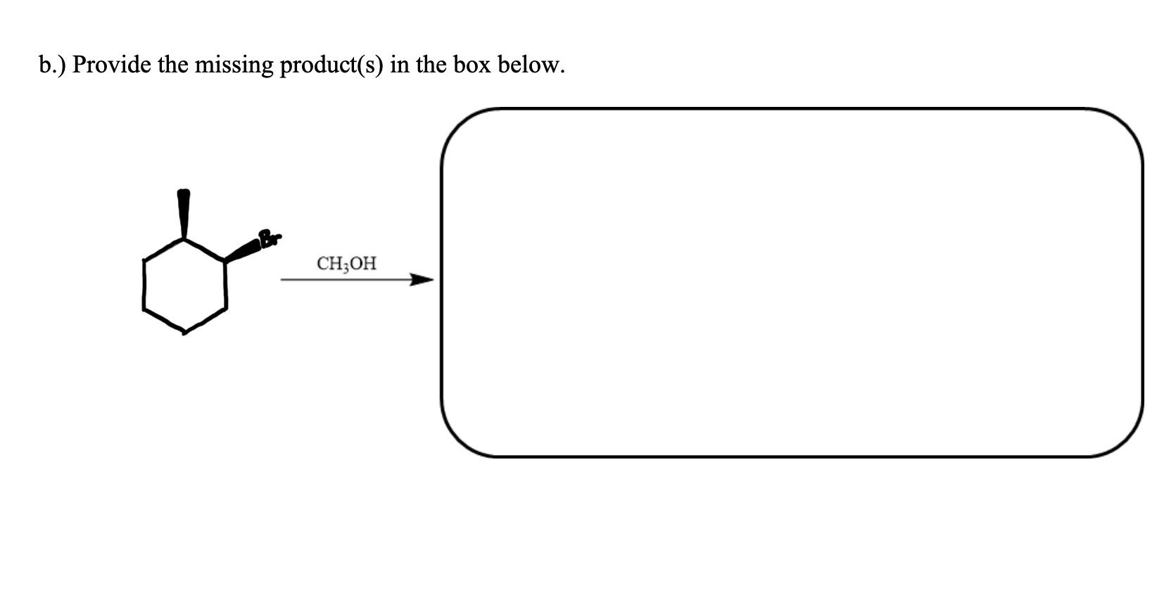 Solved b.) Provide the missing product(s) in the box below. | Chegg.com