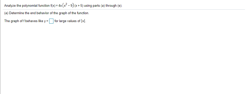 Solved Analyze the polynomial function f(x) = 4x(x2 - 9) (x | Chegg.com
