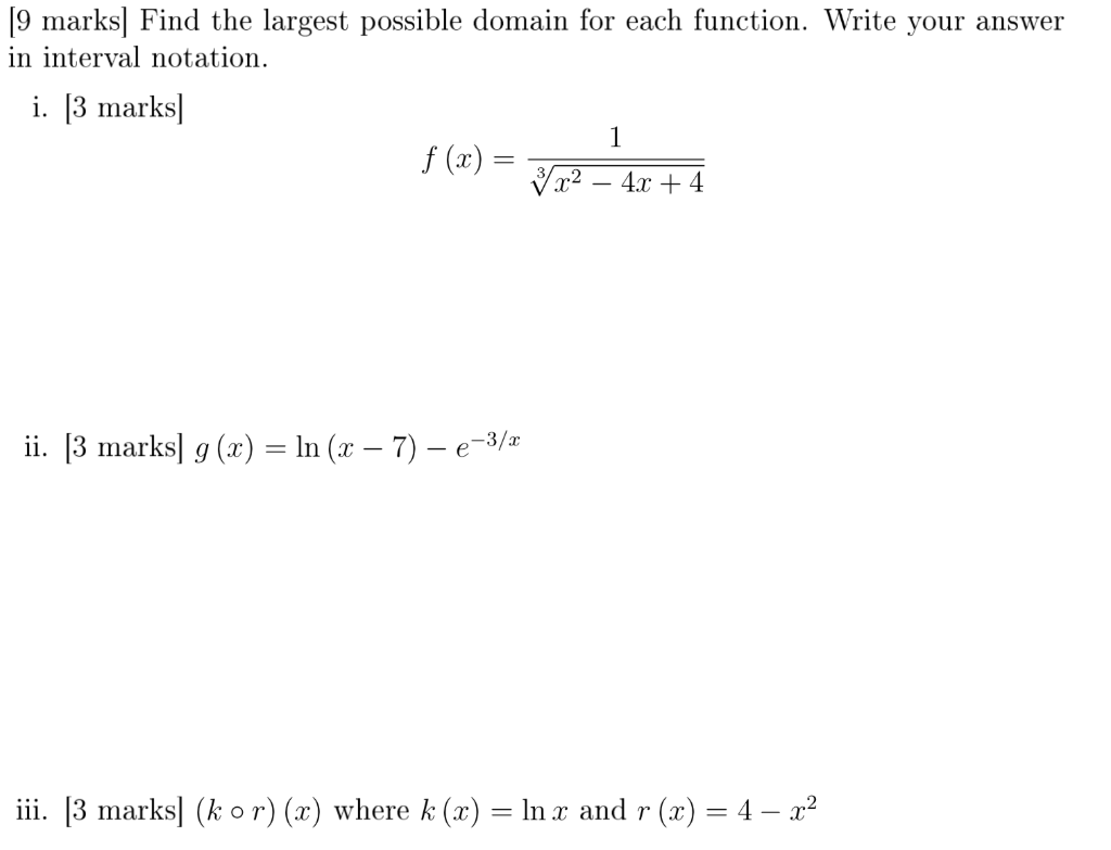 Solved [9 marks] Find the largest possible domain for each | Chegg.com