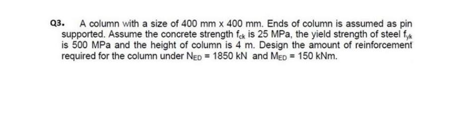 Solved Q3. A column with a size of 400 mm×400 mm. Ends of | Chegg.com