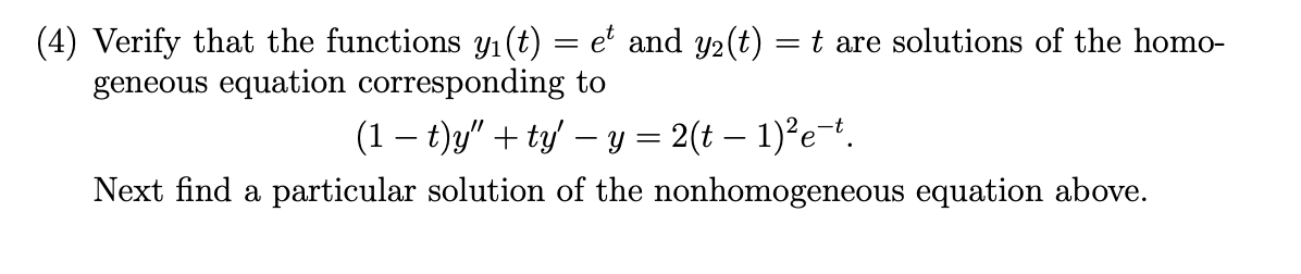 Solved 4) Verify that the functions y1(t)=et and y2(t)=t are | Chegg.com