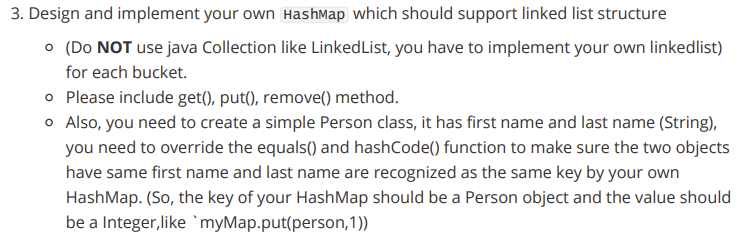Solved 3. Design and implement your own Hashmap which should | Chegg.com