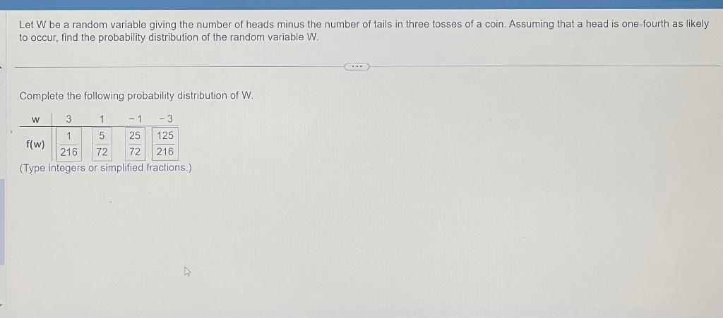 Solved Let W be a random variable giving the number of heads | Chegg.com Solved Let W be a random variable giving the number of heads | Chegg.com