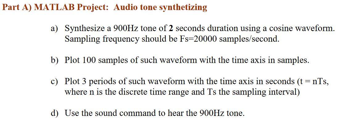 Solved A) MATLAB Project: Audio tone synthetizing a) | Chegg.com