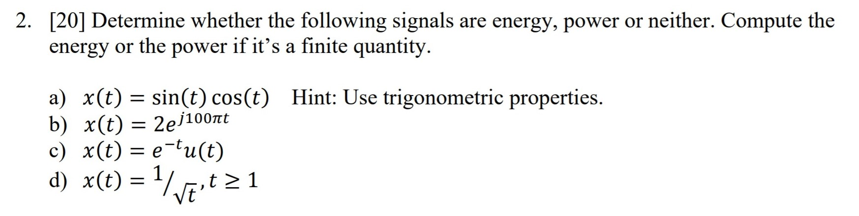 Solved 2. [20] Determine whether the following signals are | Chegg.com