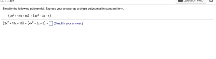 Solved Simplify the following polynomial. Express your | Chegg.com