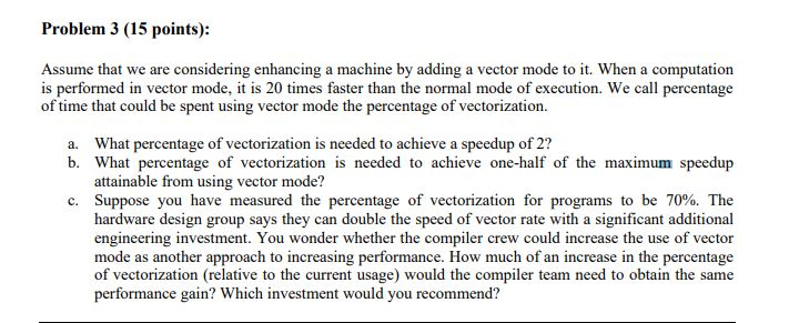Solved Problem 3 (15 points): Assume that we are considering | Chegg.com