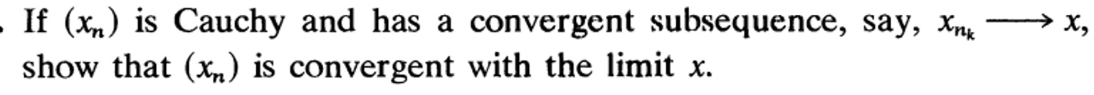 Solved If (xn) ﻿is Cauchy and has a convergent subsequence, | Chegg.com