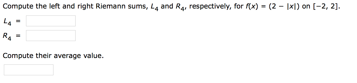 Solved Compute the left and right Riemann sums, L4 and R4, | Chegg.com