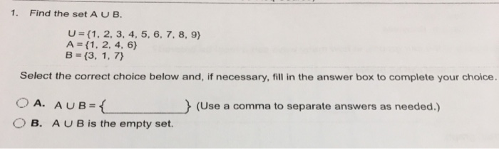 Solved 1. Find the set AUB U A B (1. 2, 3, 4, 5, 6, 7, 8, 9) | Chegg.com