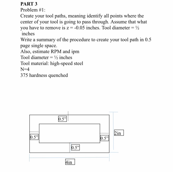 Solved PART 3 Problem #1 : Create your tool paths, meaning | Chegg.com