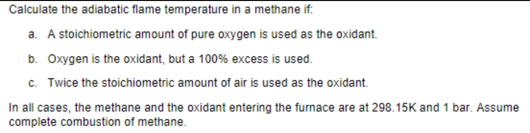 Solved Calculate the adiabatic flame temperature in a | Chegg.com