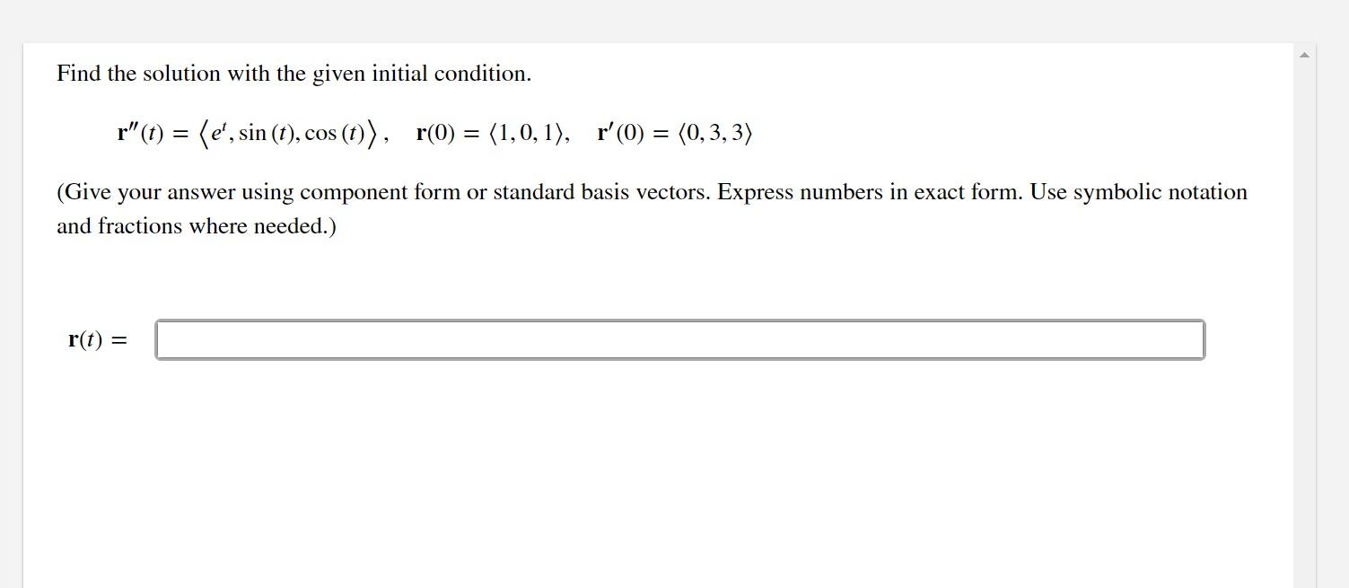 Solved Find the solution with the given initial condition. | Chegg.com