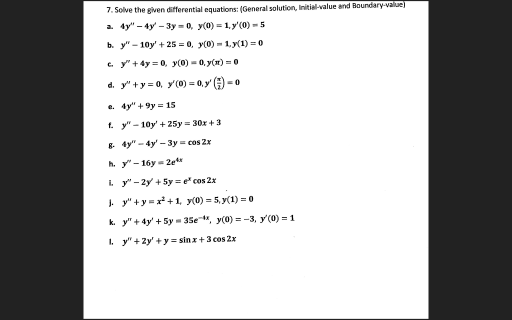 Solved 7. Solve the given differential equations: (General | Chegg.com