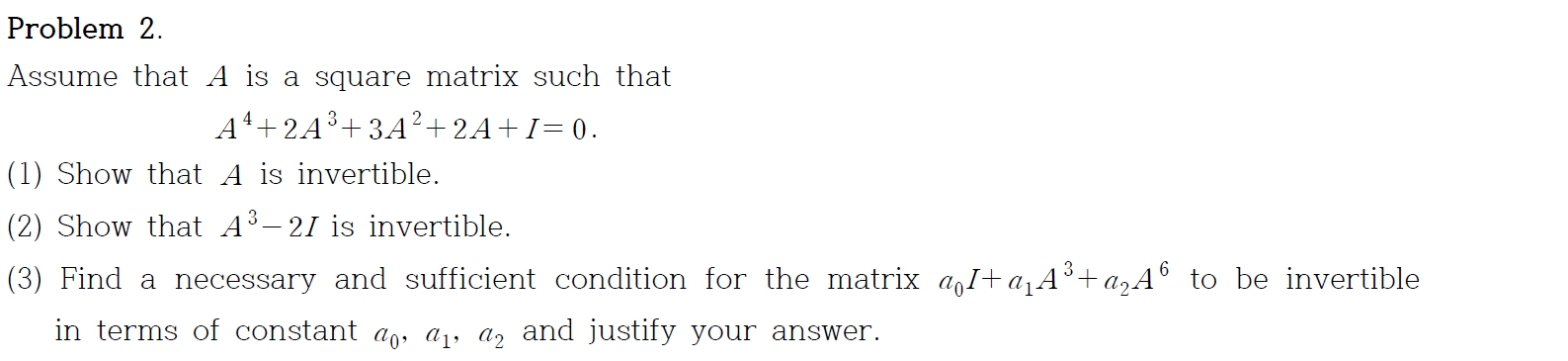 Solved Problem 2. Assume that A is a square matrix such that | Chegg.com