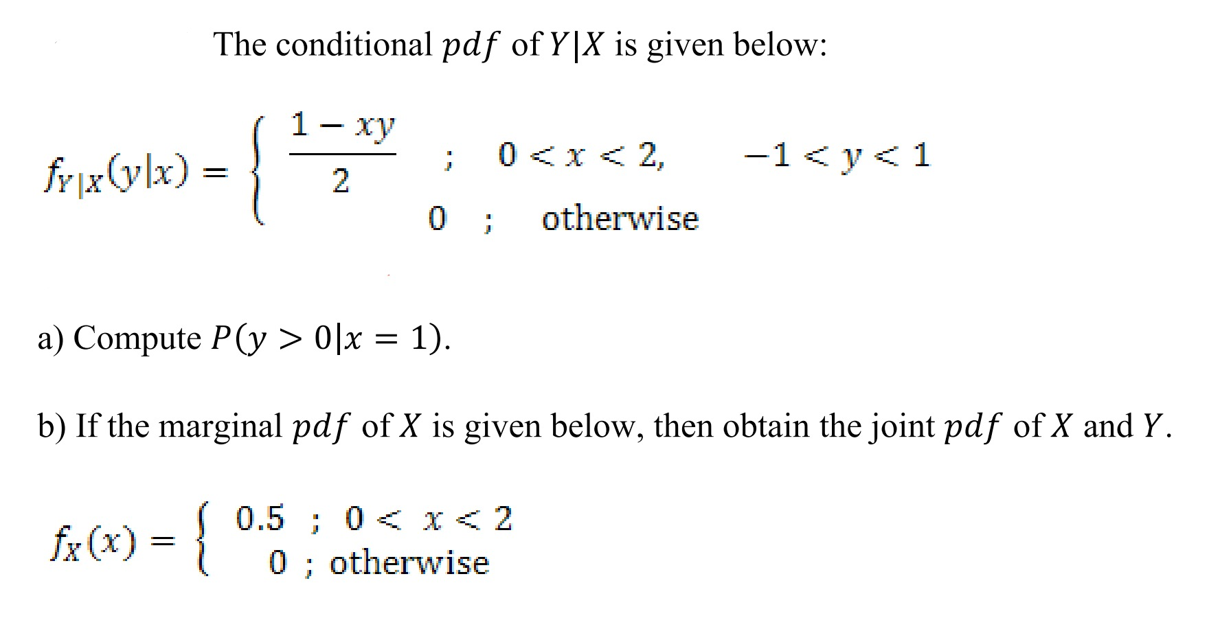 Solved The conditional pdf of Y|X is given below: 1- xy 0 | Chegg.com
