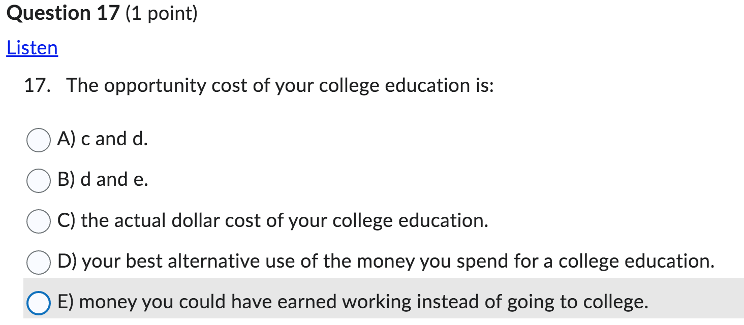 Solved Question 17 (1 ﻿point)ListenThe opportunity cost of | Chegg.com