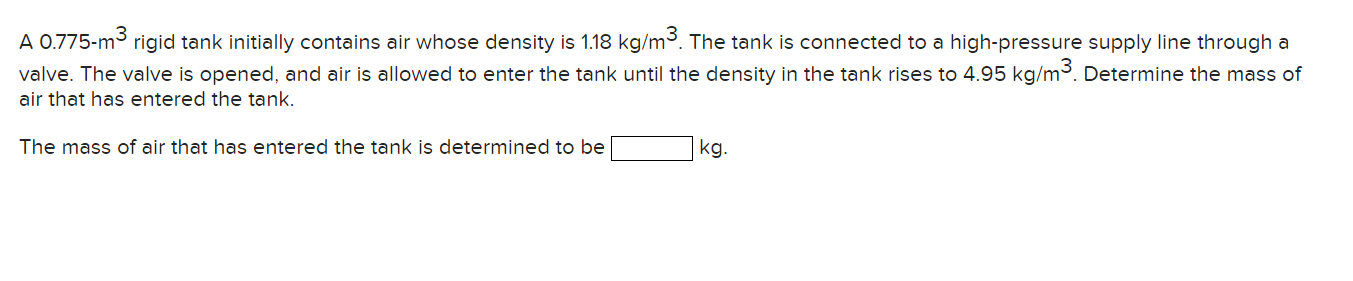 Solved A 0.775-m3 ﻿rigid tank initially contains air whose | Chegg.com