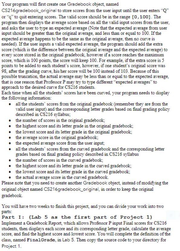 Solved Your program will first create one Gradebook object, | Chegg.com