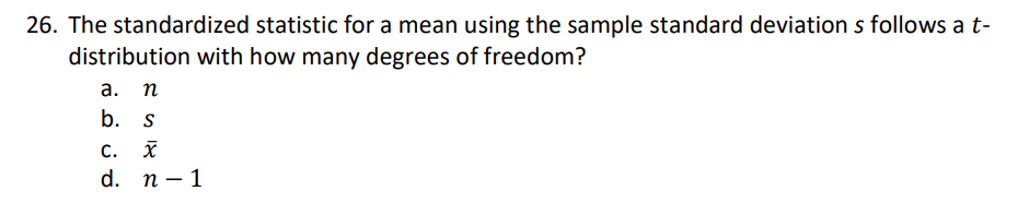 Solved 26. The standardized statistic for a mean using the | Chegg.com