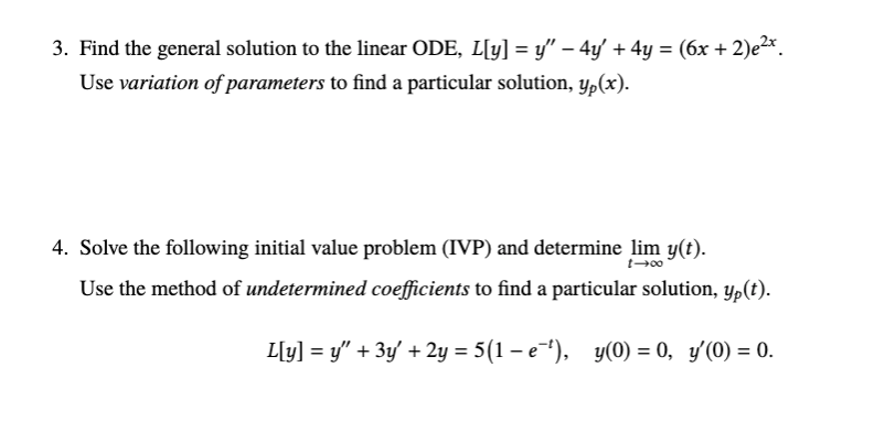 Solved 3. Find the general solution to the linear ODE, L[y] | Chegg.com