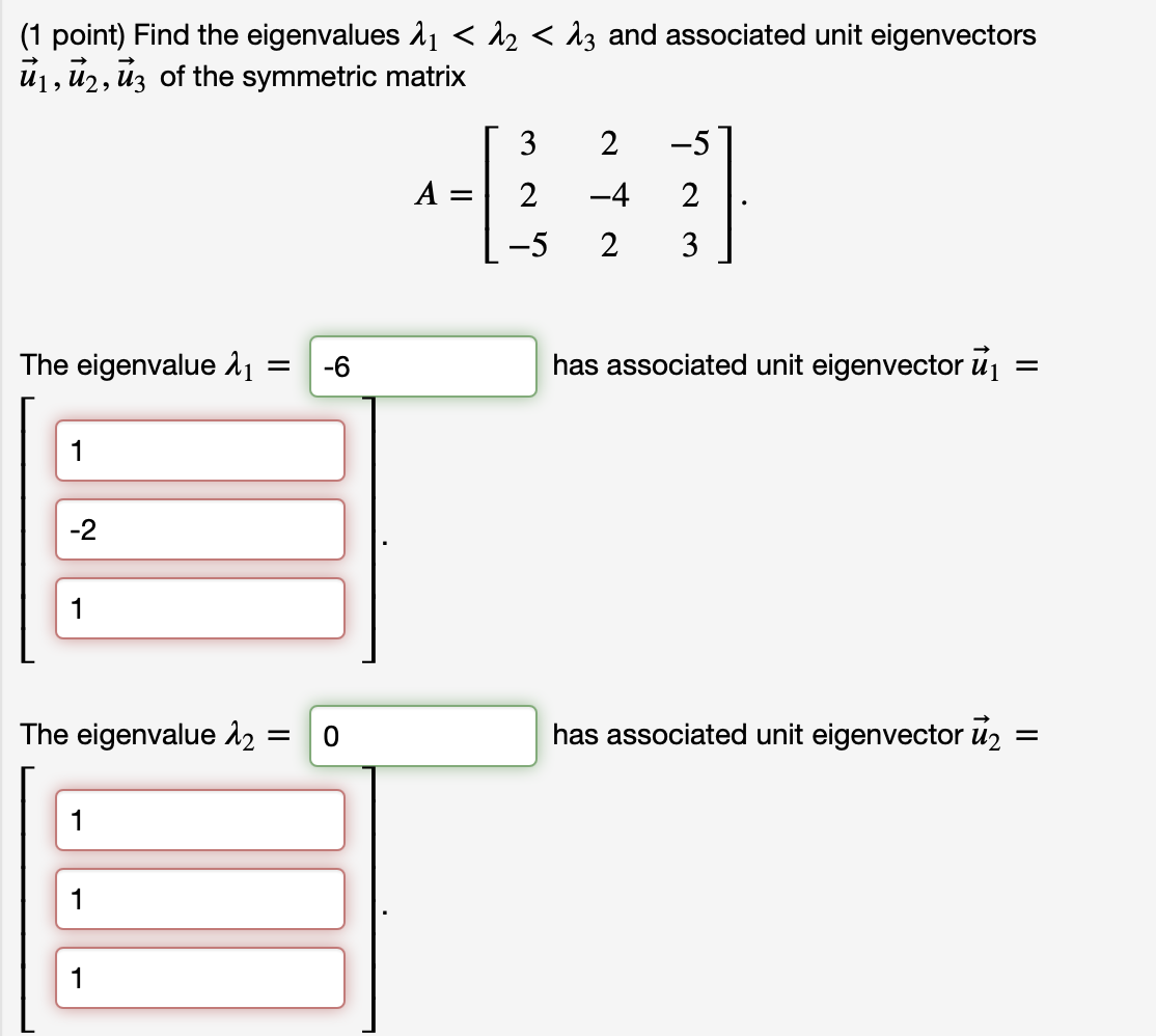Solved (1 point) Find the eigenvalues 11