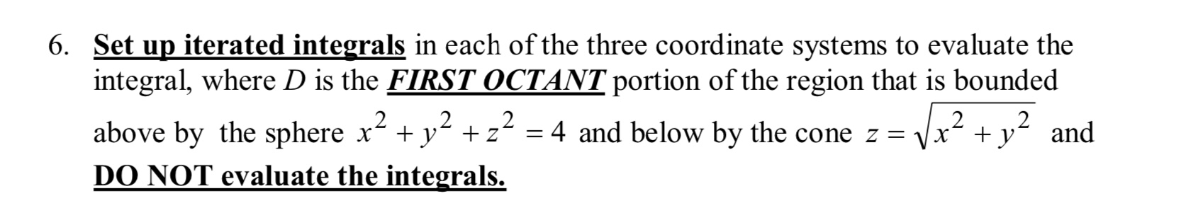 Solved Set up iterated integrals in each of the three | Chegg.com