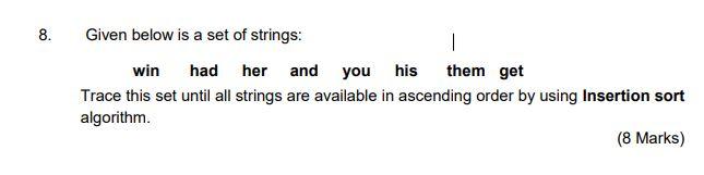 Solved 8. Given below is a set of strings: | win had her and | Chegg.com